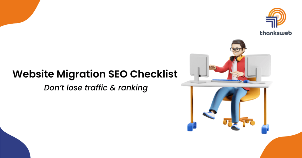 Website Migration SEO Checklist: Don’t lose Traffic & Ranking - Thanksweb