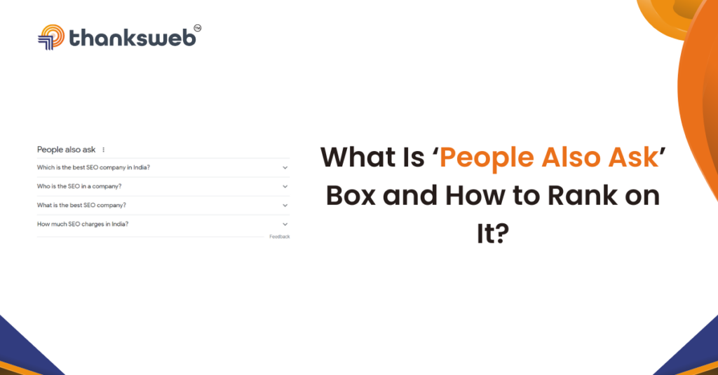 What Is People Also Ask Box and How to Rank on It? | Thanksweb